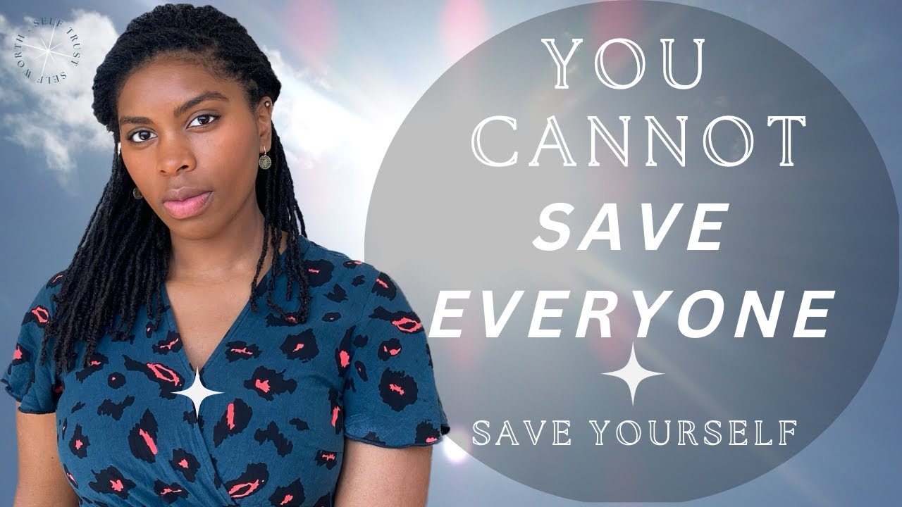 Why you should stop being everyone's savior and focus on saving ...