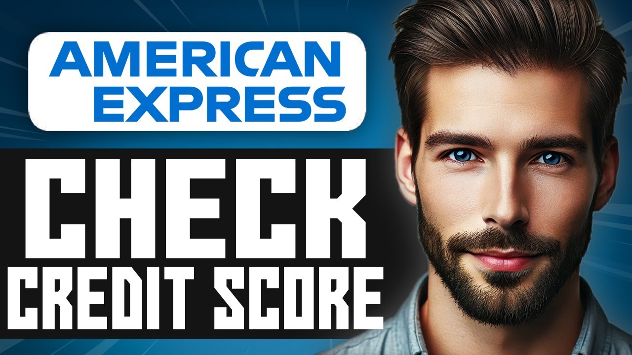 How to Check Your Amex Credit Score - Easy Guide - YouTube