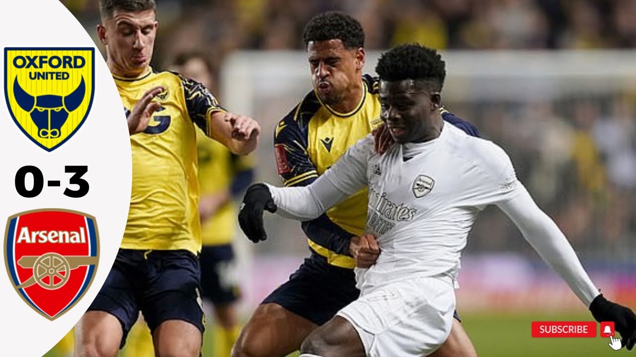 HIGHLIGHTS | Oxford United vs Arsenal 0-3 (FA Cup all goals and ...