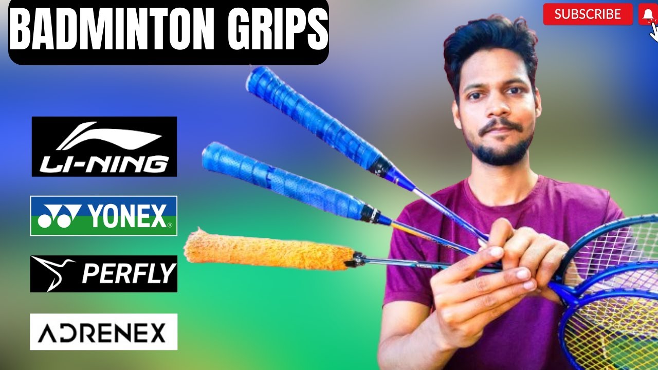 BADMINTON GRIPS |Yonex| Li-Ning| Adrenex| Perfly - YouTube