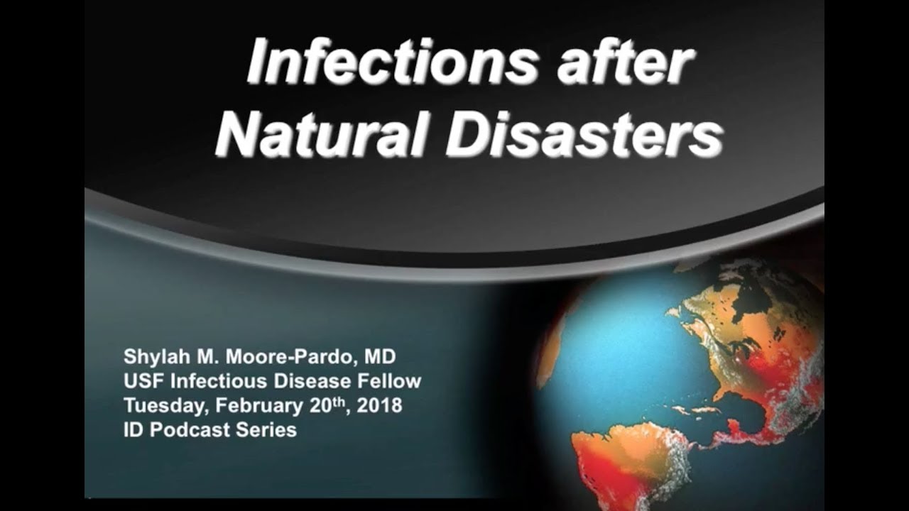 Infections After Natural Disasters -- Shylah Moore-Pardo, MD - YouTube