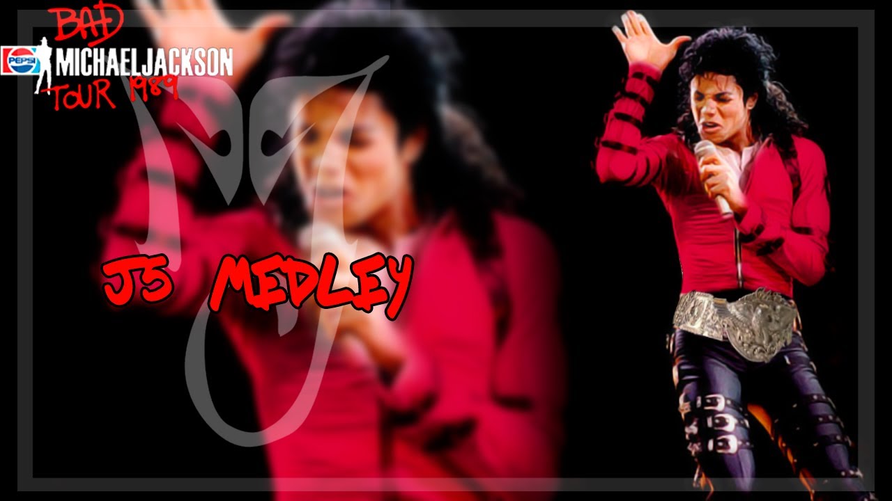 10. Jackson 5 Medley - Bad World Tour: '89 | Michael Jackson (Fanmade ...