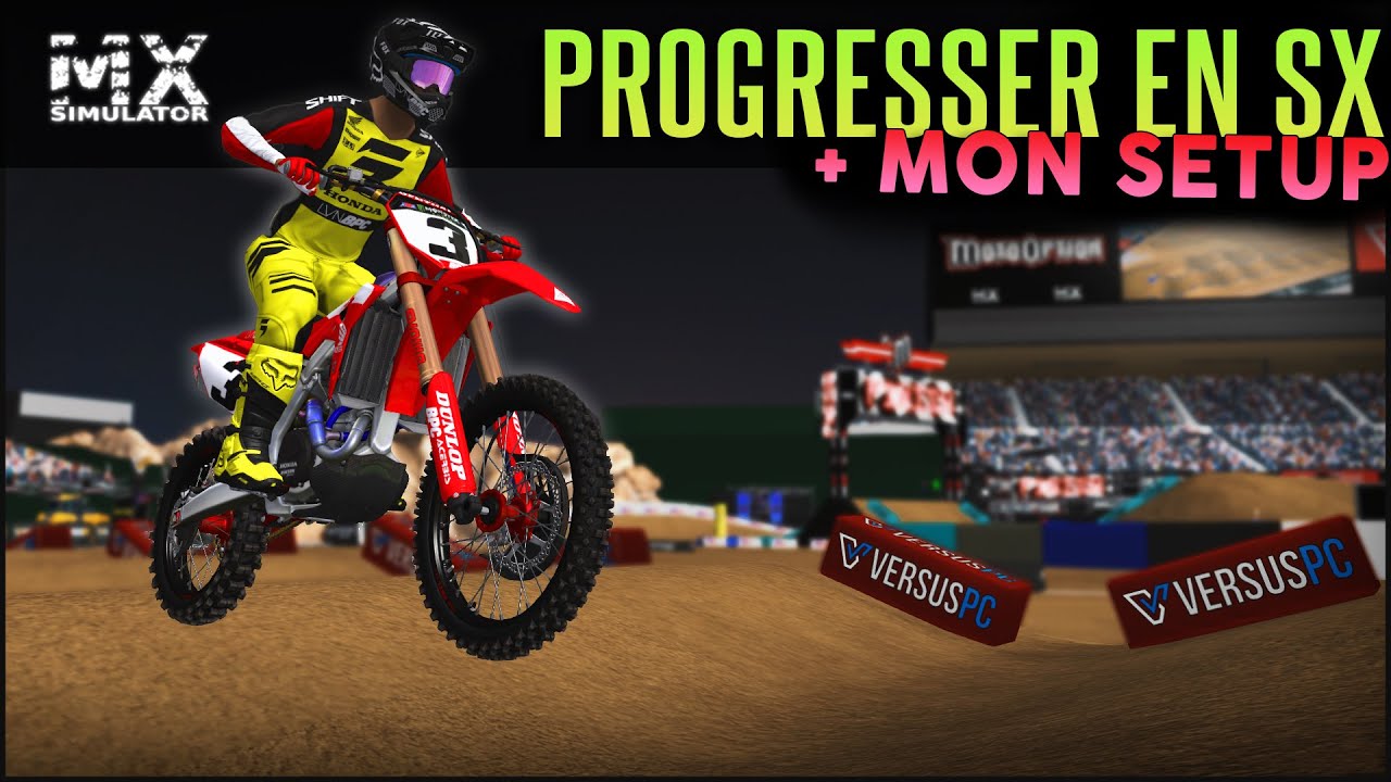 PROGRESSER en SX sur Mx Simulator (+ mon Setup SX) - YouTube