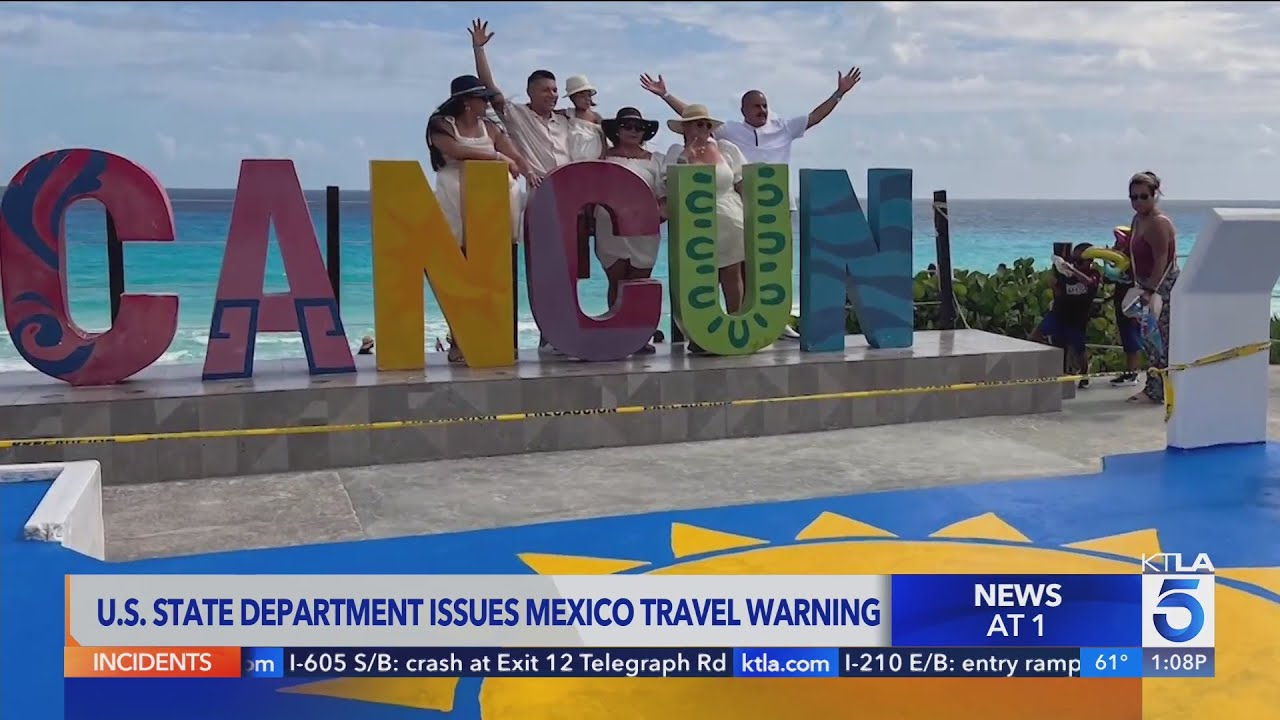 U S State Department Issues Mexico Travel Warning YouTube