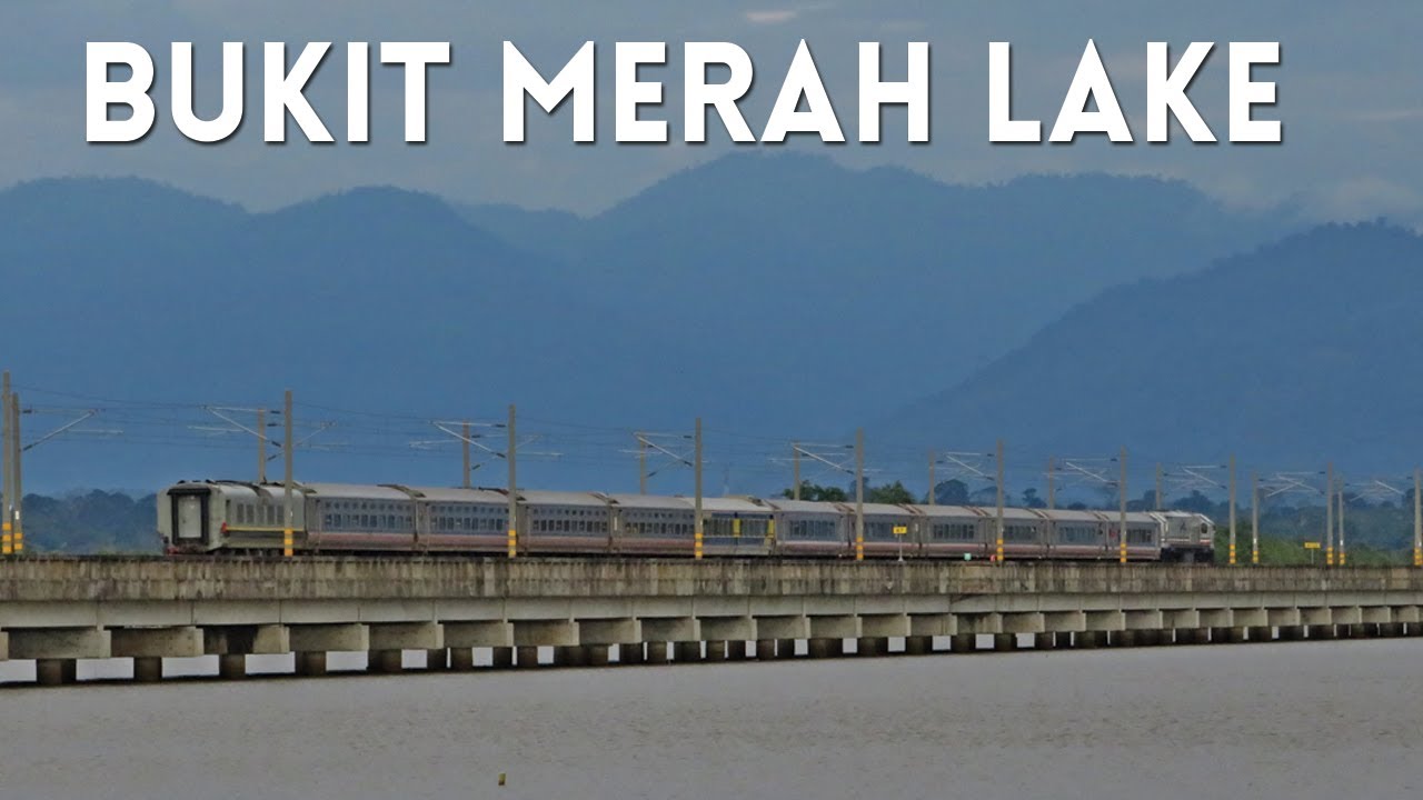 MySawadee Train over Bukit Merah Lake - YouTube