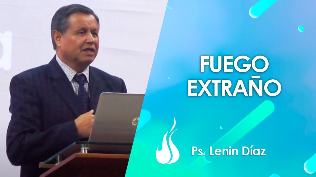 FUEGO EXTRAÑO - Ps. Lenin Díaz - 11 Febrero 2024 | Prédicas Cristiana ...