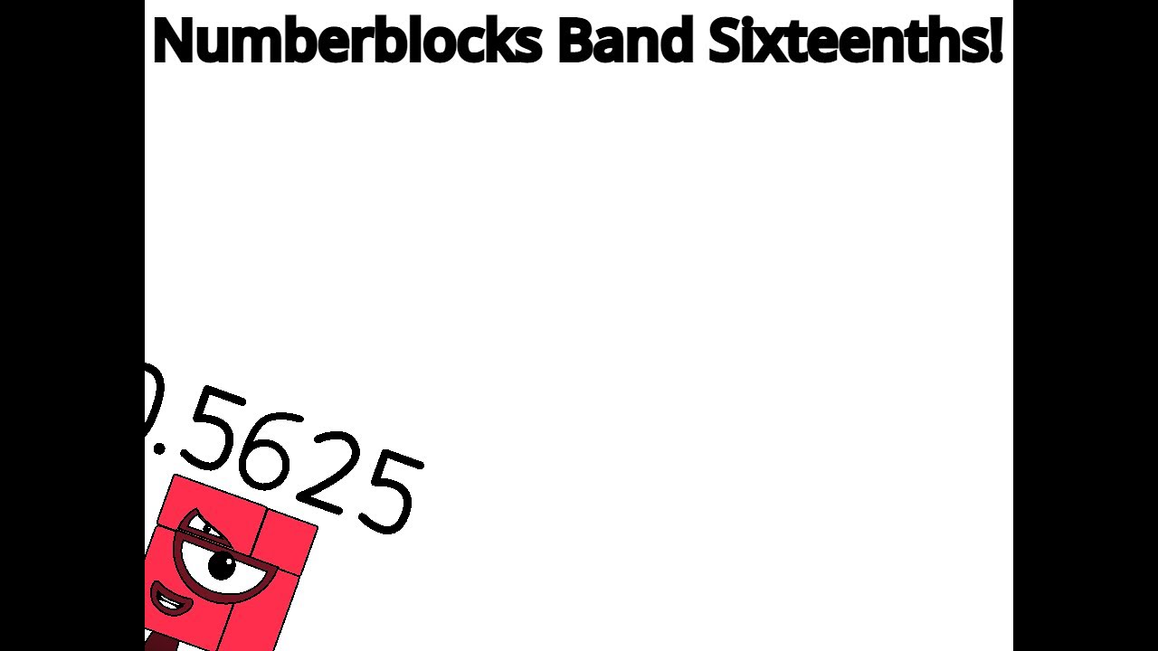 Numberblocks Band Sixteenths 0.0625-0.9375 - YouTube