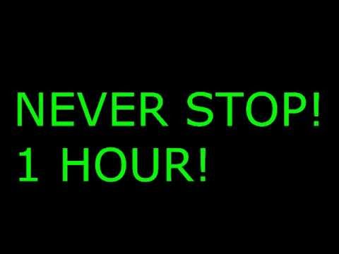 NEVER STOP 1 HOUR| EXTENDED - YouTube