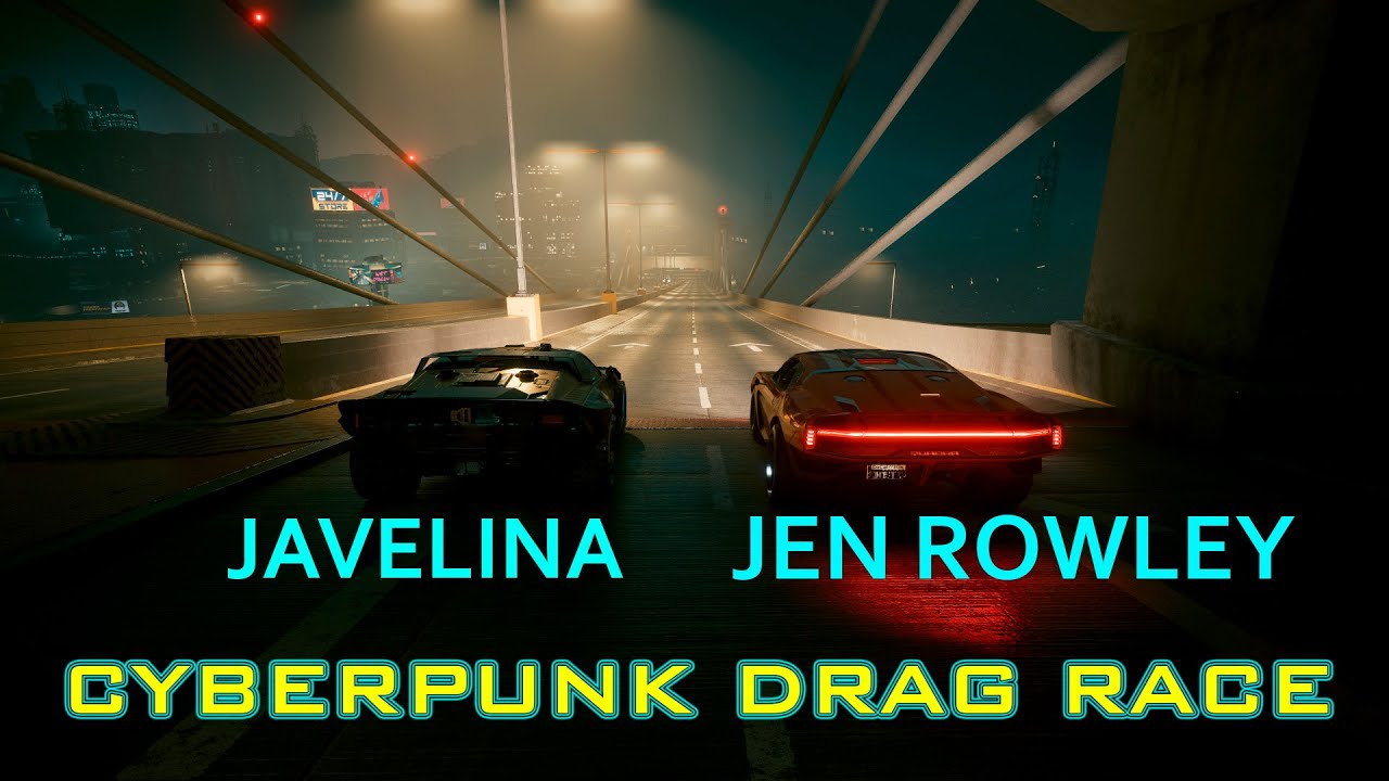 CYBERPUNK 2077 Drag Race "Jen Rowley" VS "Javelina" - YouTube