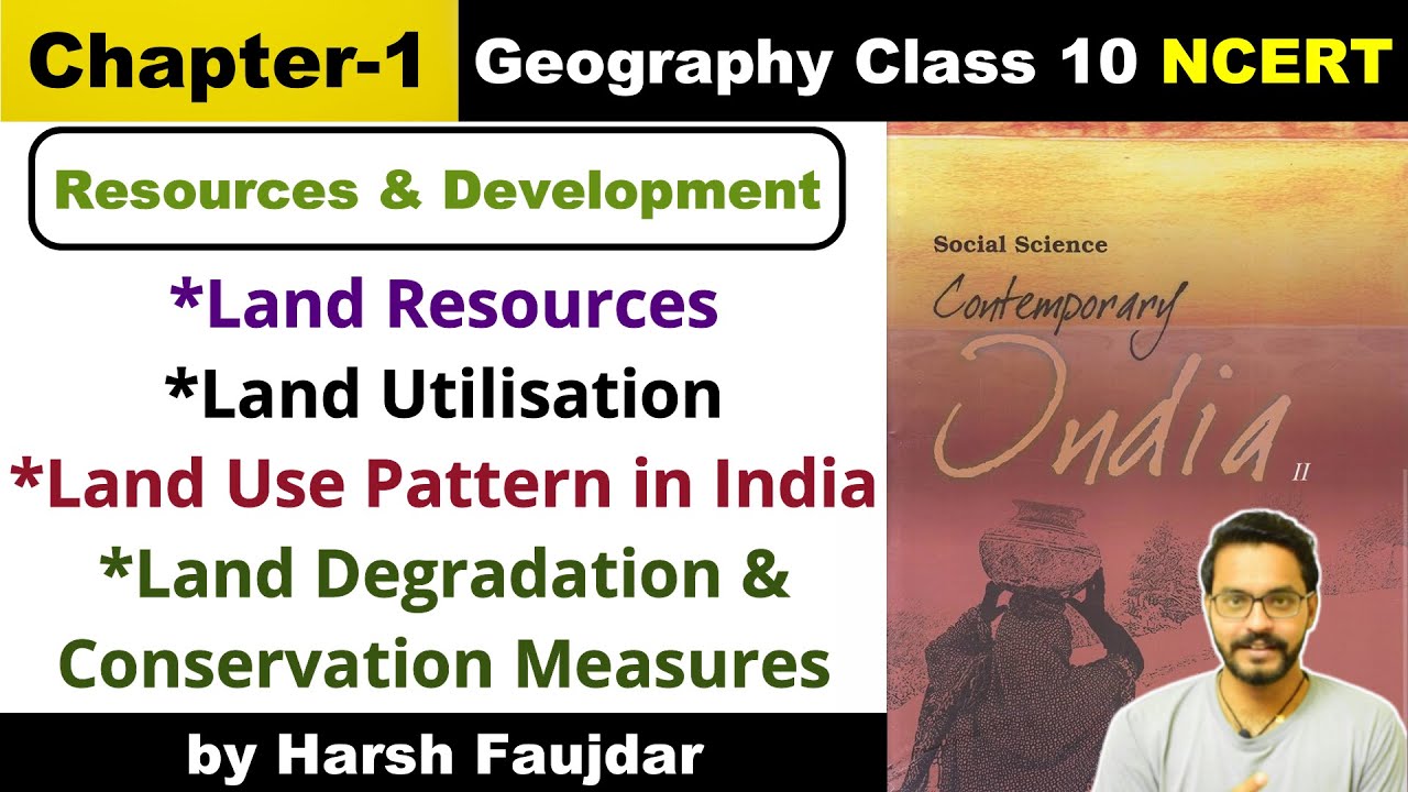 Class 10 Geography NCERT: Chapter 1- Land Resources, Land Utilisation ...