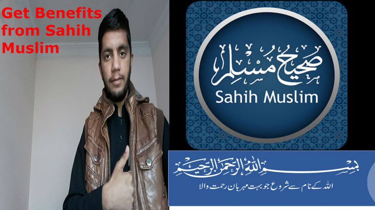 Sahih Muslim Sharif | Get Benefits From Sahih Muslim - YouTube