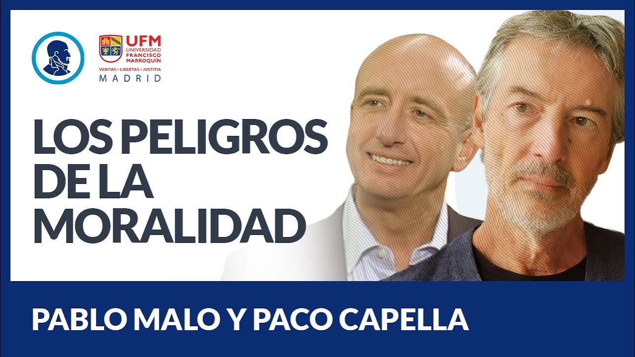 Los peligros de la moral - Pablo Malo y Paco Capella - YouTube