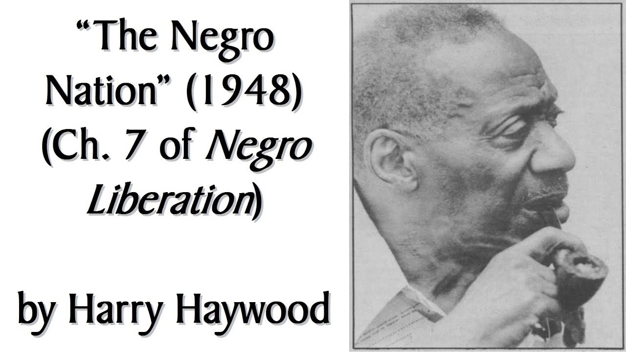 "The Negro Nation" (1948) by Harry Haywood, Chapter 7 from Negro ...