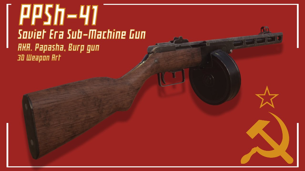 PPSh-41 Sub-Machine Gun - 3D Weapon Art - WW2 Weapon - YouTube