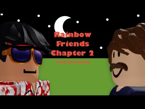 I played Rainbow Friends Chapter 2 w/ my best friend - YouTube