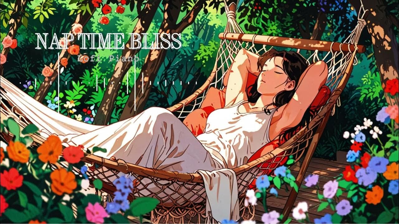 【作業用BGM】Nap Time Bliss💤 - YouTube