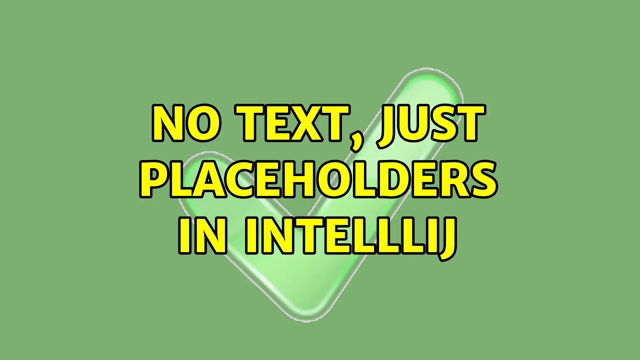 No text, just placeholders in IntellliJ - YouTube