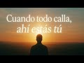 Cuando todo calla, ahi estas tu Chords - Chordify