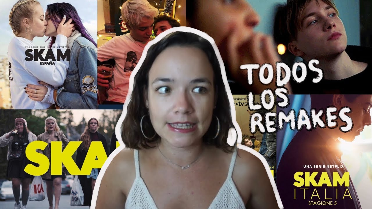 Todos los remakes de SKAM y donde encontrarlos | GUÍA ACTUALIZADA 2022 - YouTube