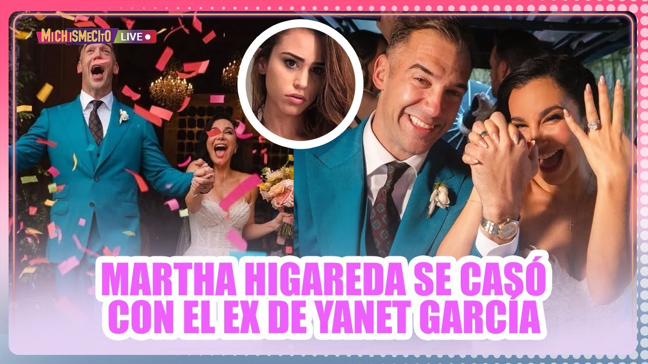 Martha Higareda se casó con el ex de Yanet García / MICHISMECITO - YouTube
