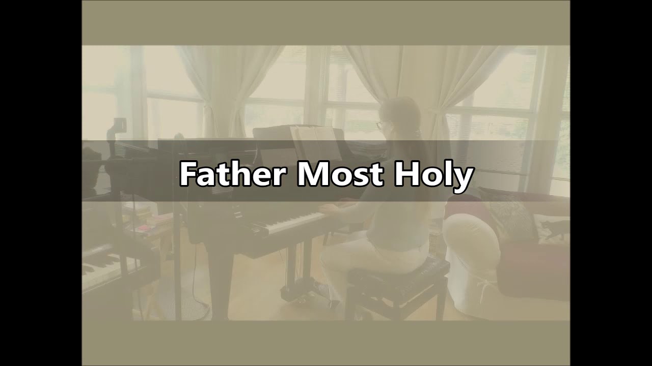 Father Most Holy ELW 415 - YouTube