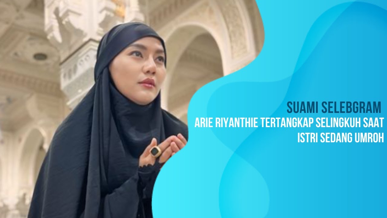 Suami Selebgram Arie Riyanthie Tertangkap Selingkuh Saat Istri Sedang ...