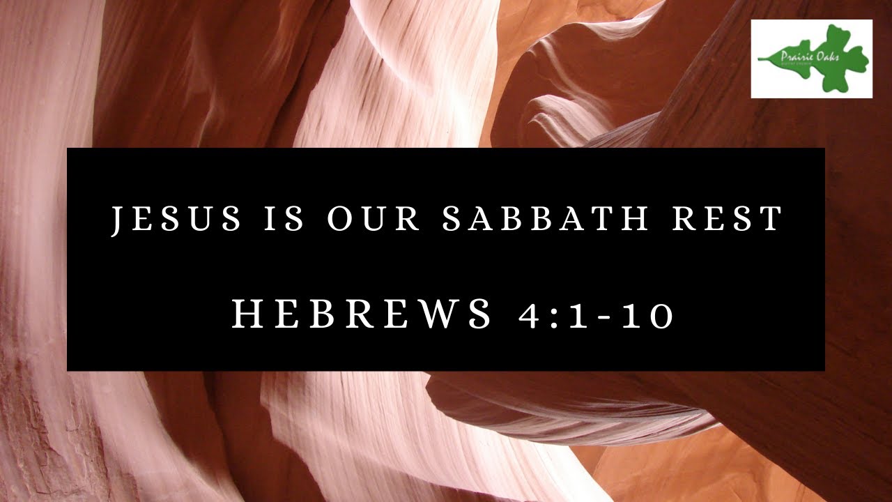Christ Jesus is our Sabbath Rest - Hebrews 4:1-10 - YouTube