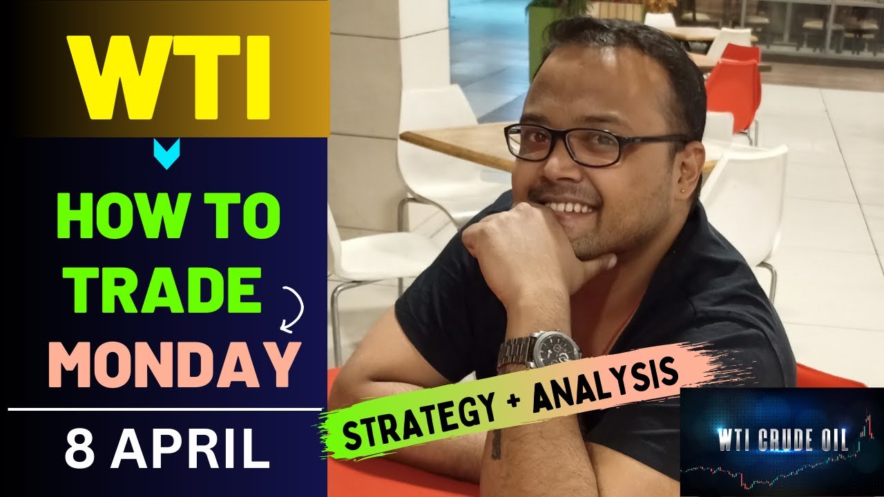 WTI Crude Oil Trading Strategy MONDAY 8 APRIL | WTI Crude Oil Forecast MONDAY 8 APRIL - YouTube