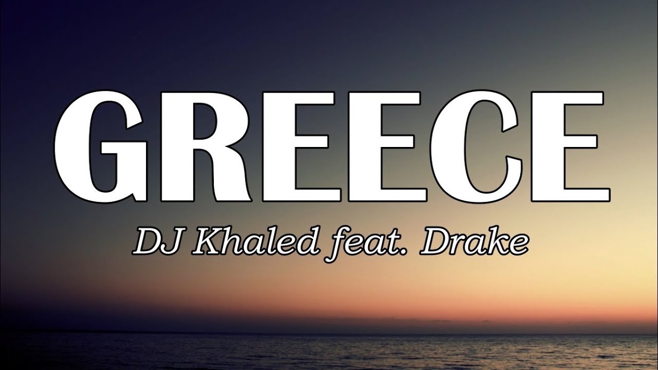 DJ Khaled ft. Drake - GREECE (Lyrics) - YouTube