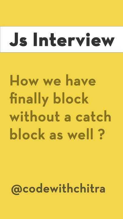 #106 JavaScript Interview Questions: Explaining the Finally Block ...