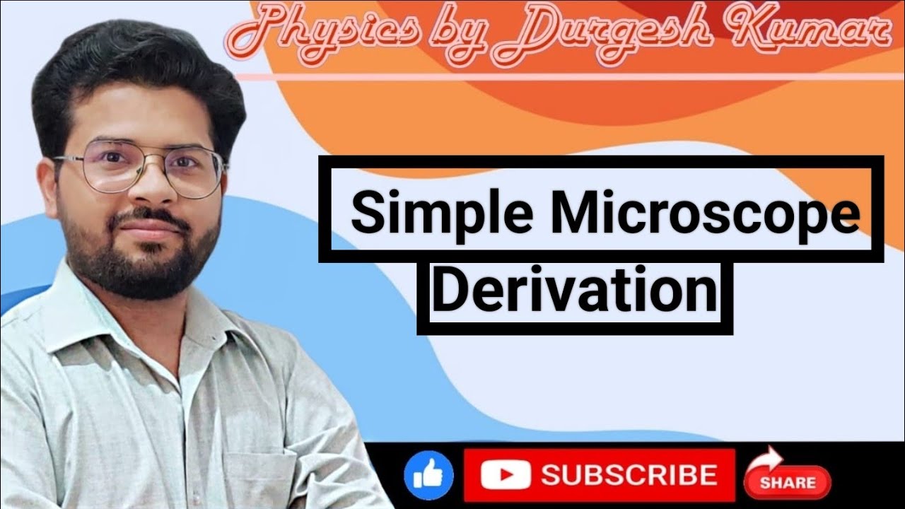 Simple Microscope Derivation l Physics By Durgesh Kumar - YouTube