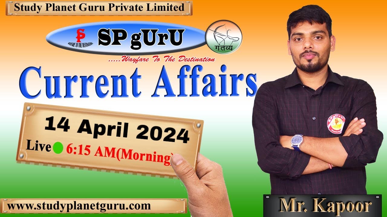 SP gUrU is live Current Affairs 14 April 2024 #upsc #bpsc #ssc #psc # ...