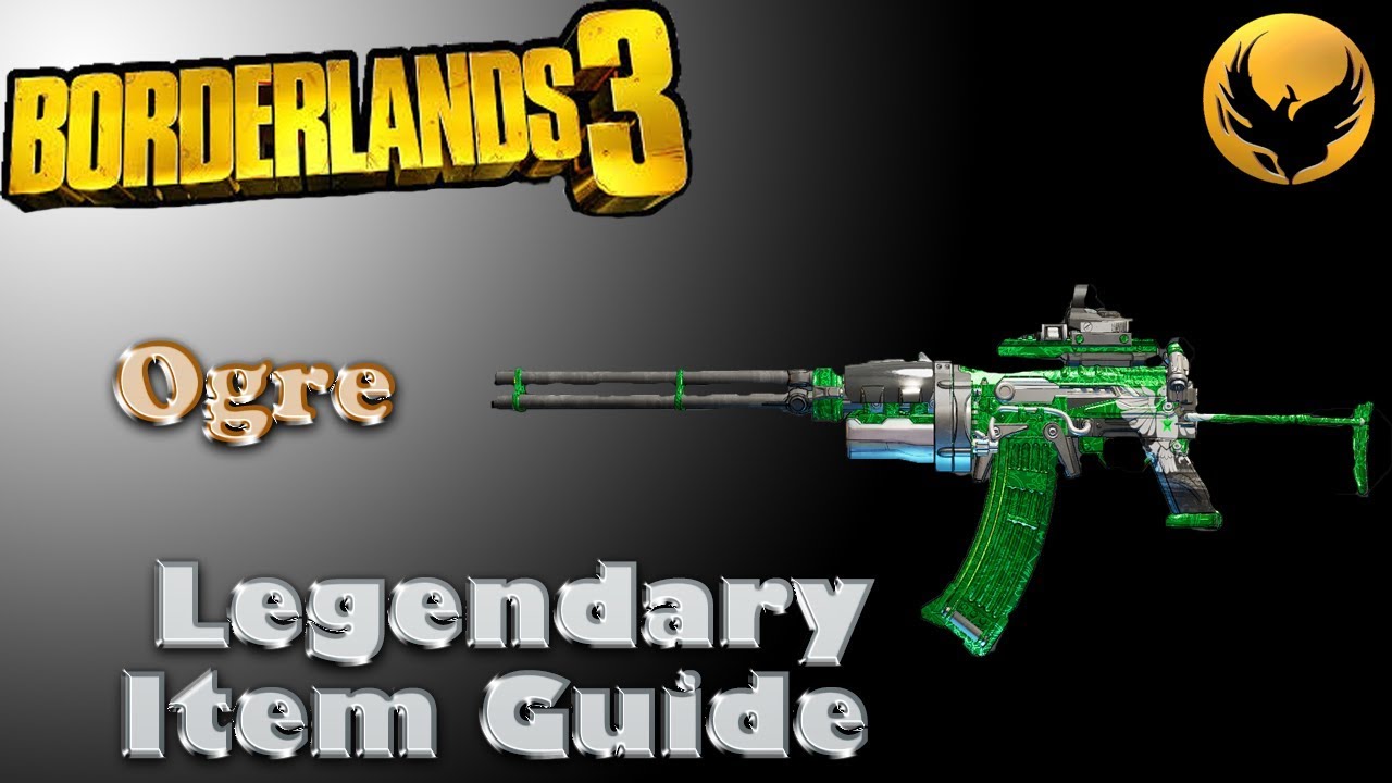 Borderlands 3: Ogre Legendary (Item Guide) - YouTube