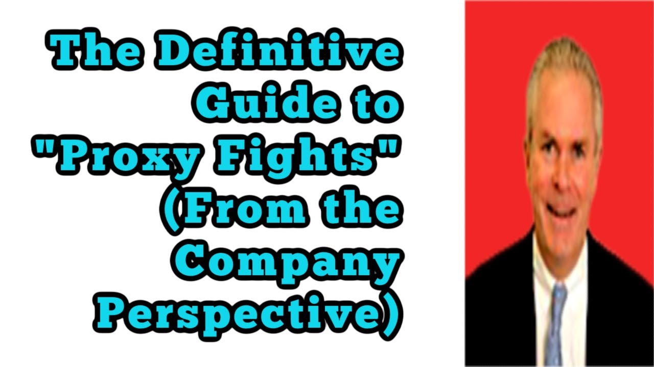 The Definitive Guide to "Proxy Fights" (From the Company Perspective ...