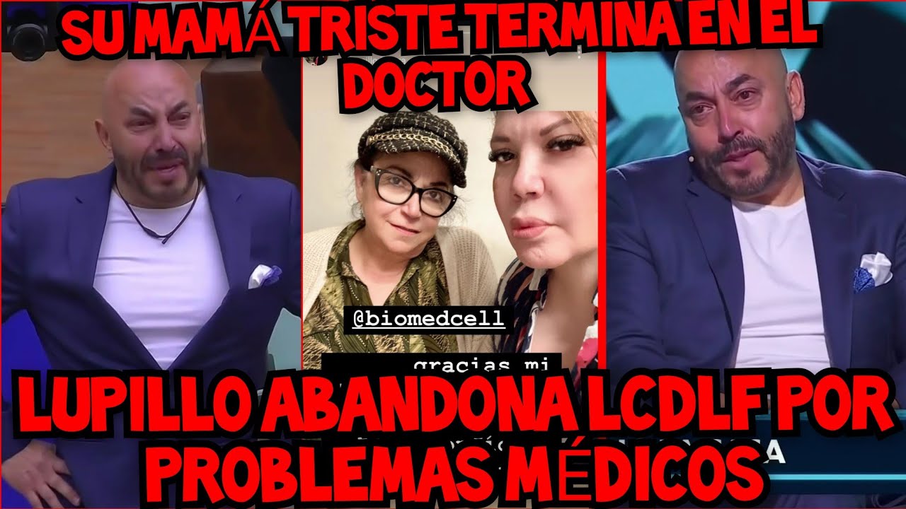 LUPILLO LLORANDO SALE DE LA CASA DE LOS FAMOSOS,, SU MAMÁ TRISTE ...