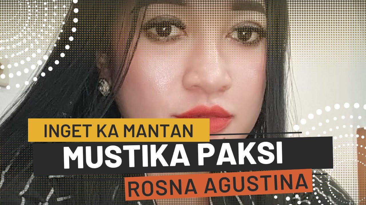 Inget Ka Mantan Cover Rosna Agustina (LIVE SHOW Ciulu Banjarsari Ciamis) - YouTube