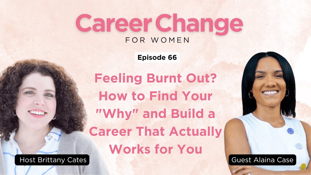 Feeling Burnt Out? How Alaina Case Found Her "Why" and Built a Career ...