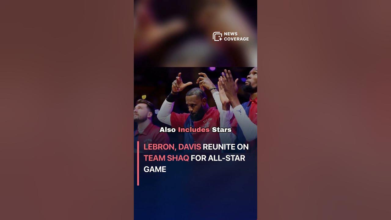 LeBron, Davis reunite on Team Shaq for All-Star Game #sports #sportsnews - YouTube