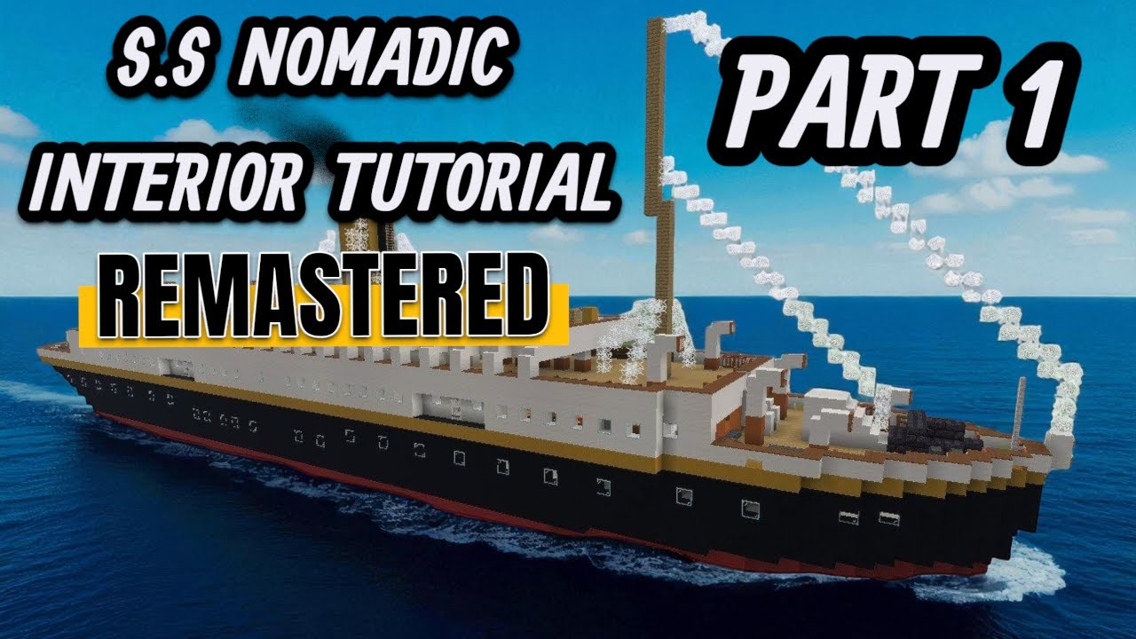 S.S. Nomadic Interior Tutorial Part 1 ( Remastered ) - YouTube