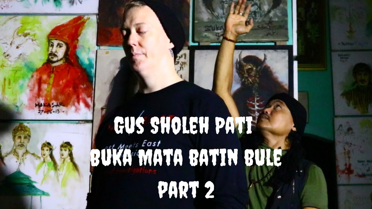 Gus Sholeh Pati BUKA MATA BATIN BULE Part 2 - YouTube