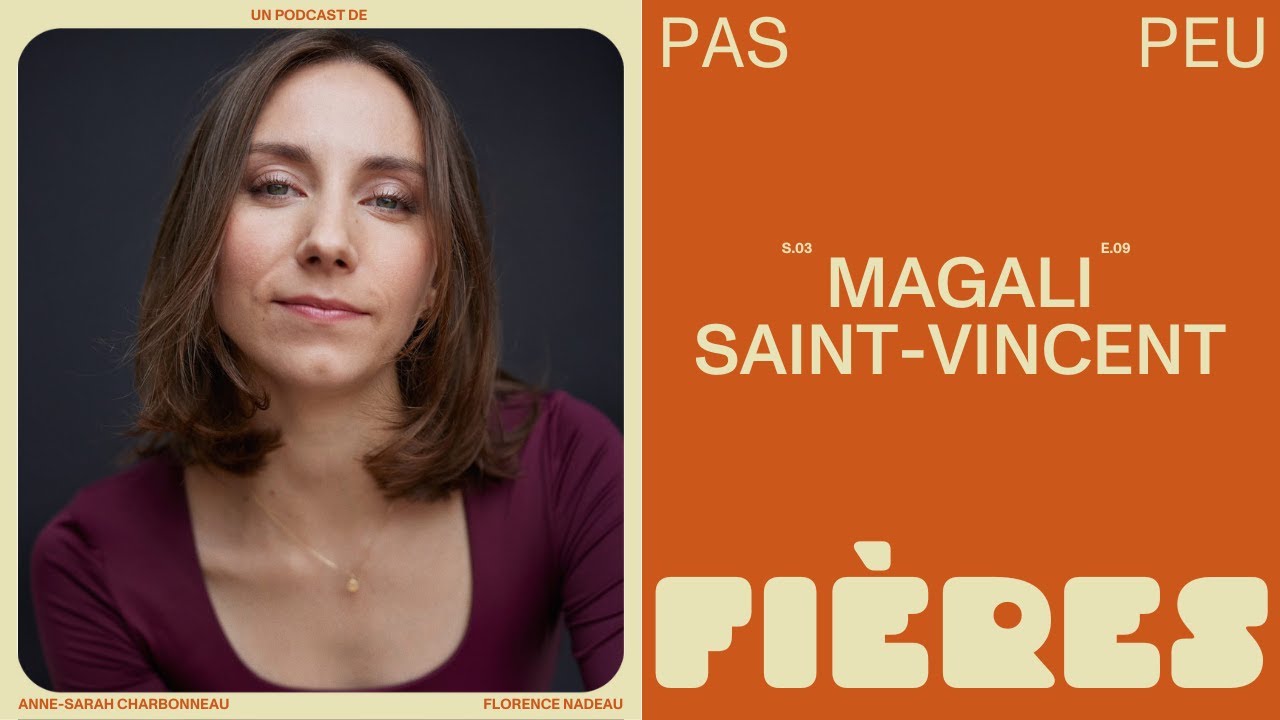 Pas peu fières - Magali Saint-Vincent | animé par Florence Nadeau et ...