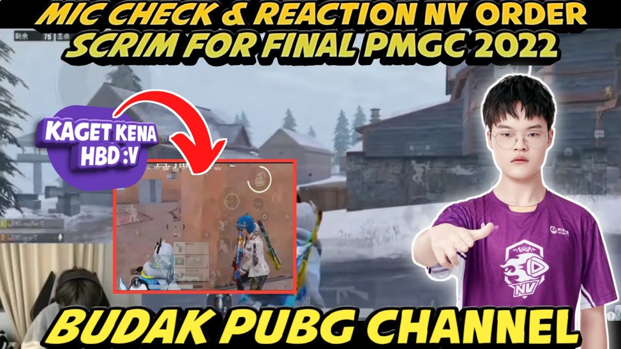 MIC CHECK & REACTION NV ORDER SCRIM GRAND FINAL PMGC 2022 | BUDAK PUBG CHANNEL - YouTube