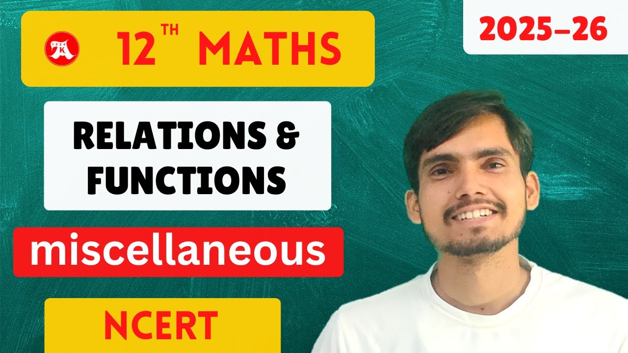 Class 12 Maths Chapter 1 Miscellaneous Exercise Solution new book | Arun sir | AK Study | 2025 ...