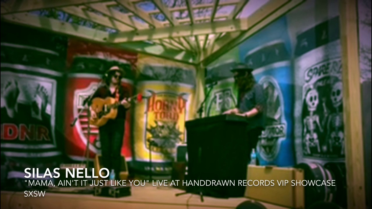 Silas Nello-"Mama, Ain't It Just Like You" Live at Handdrawn Records ...