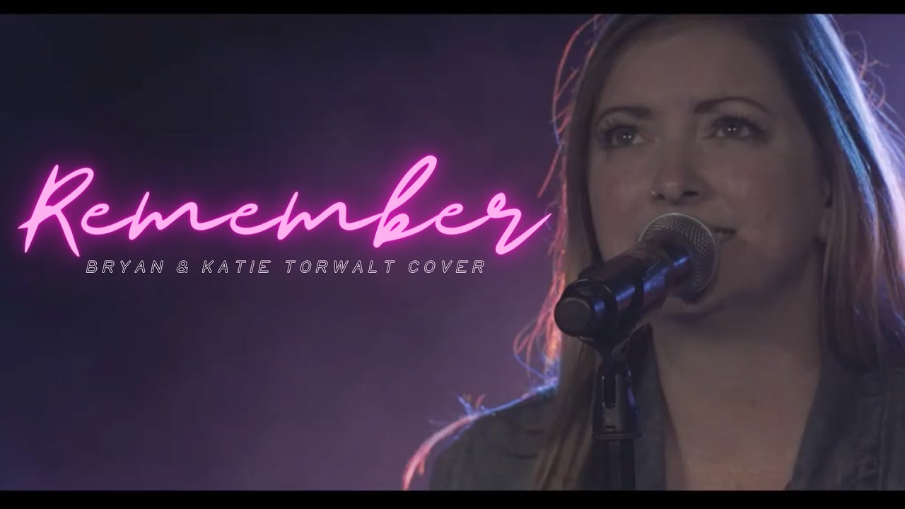 Remember (Bryan and Katie Torwalt) - YouTube