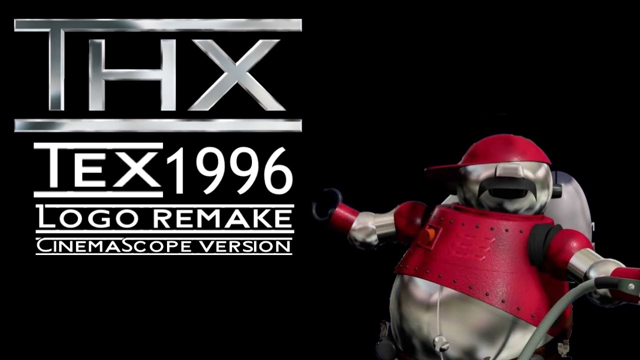 THX: Tex 1996 Logo Remake (CinemaScope Version) - YouTube
