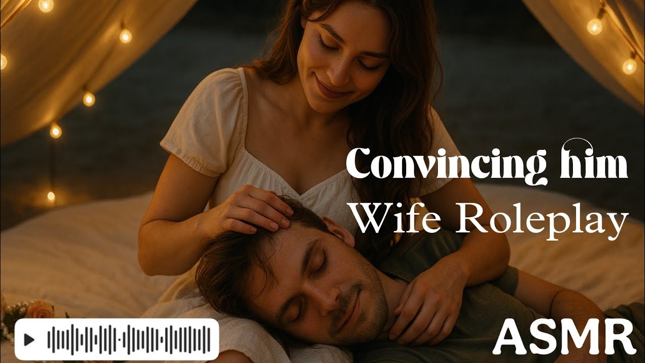 Convincing him 😊🫂 Wife Roleplay @Asmrtist_Mab - YouTube
