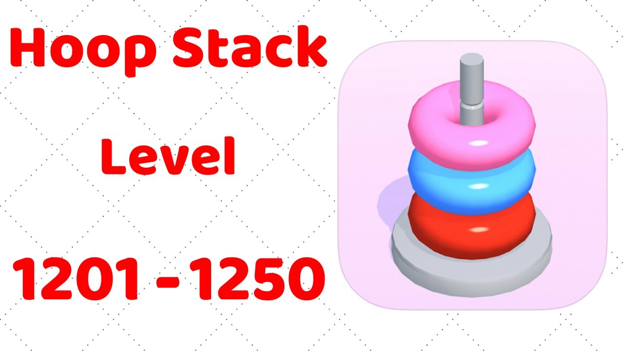 Hoop Stack Level 1201-1250 Gameplay Walkthrough - YouTube