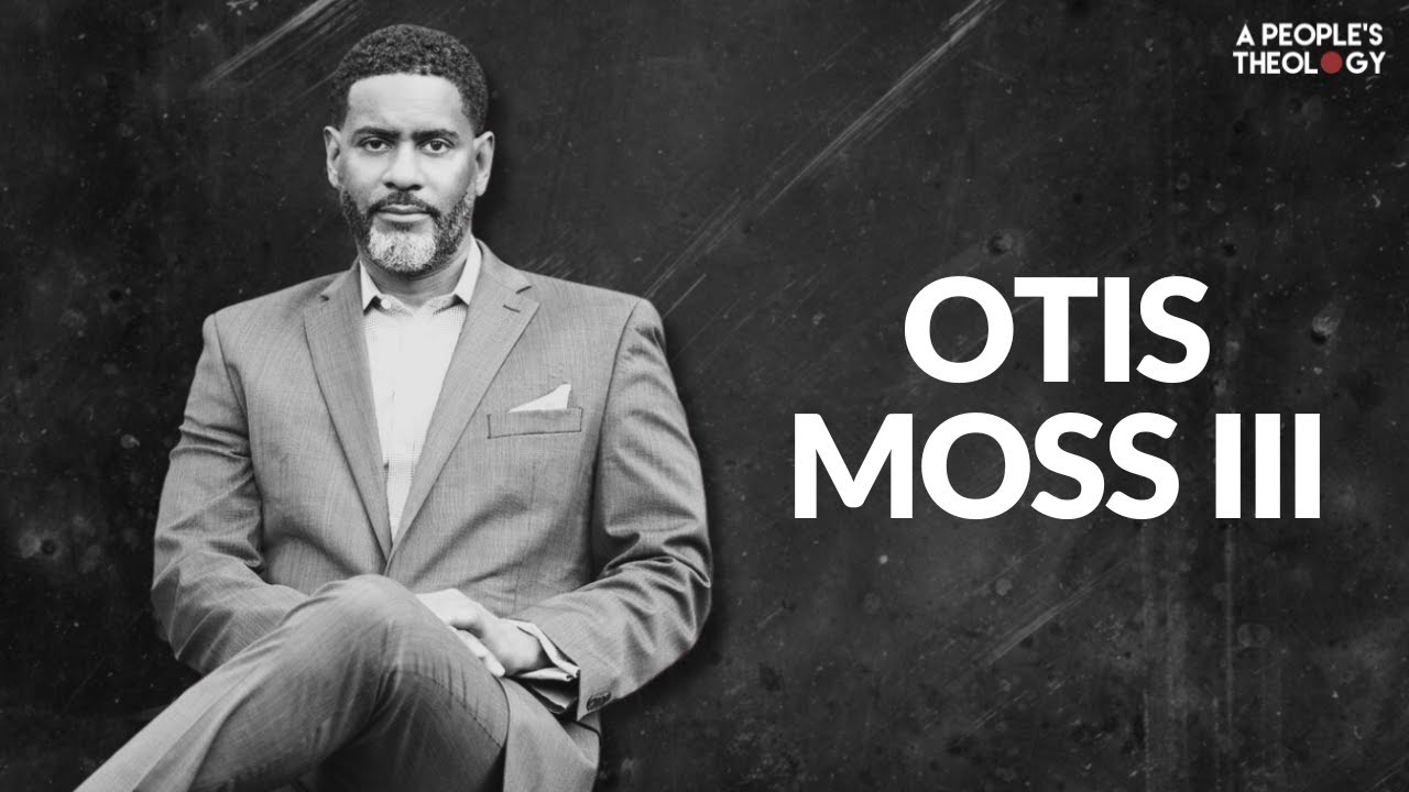 Otis Moss III: What Do Love and Justice Have to do with Each Other? | A ...