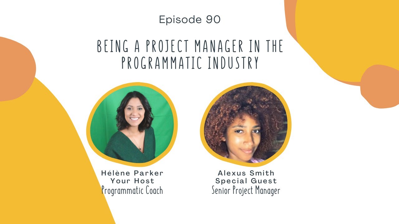 90. Being A Project Manager in the Programmatic Industry - YouTube